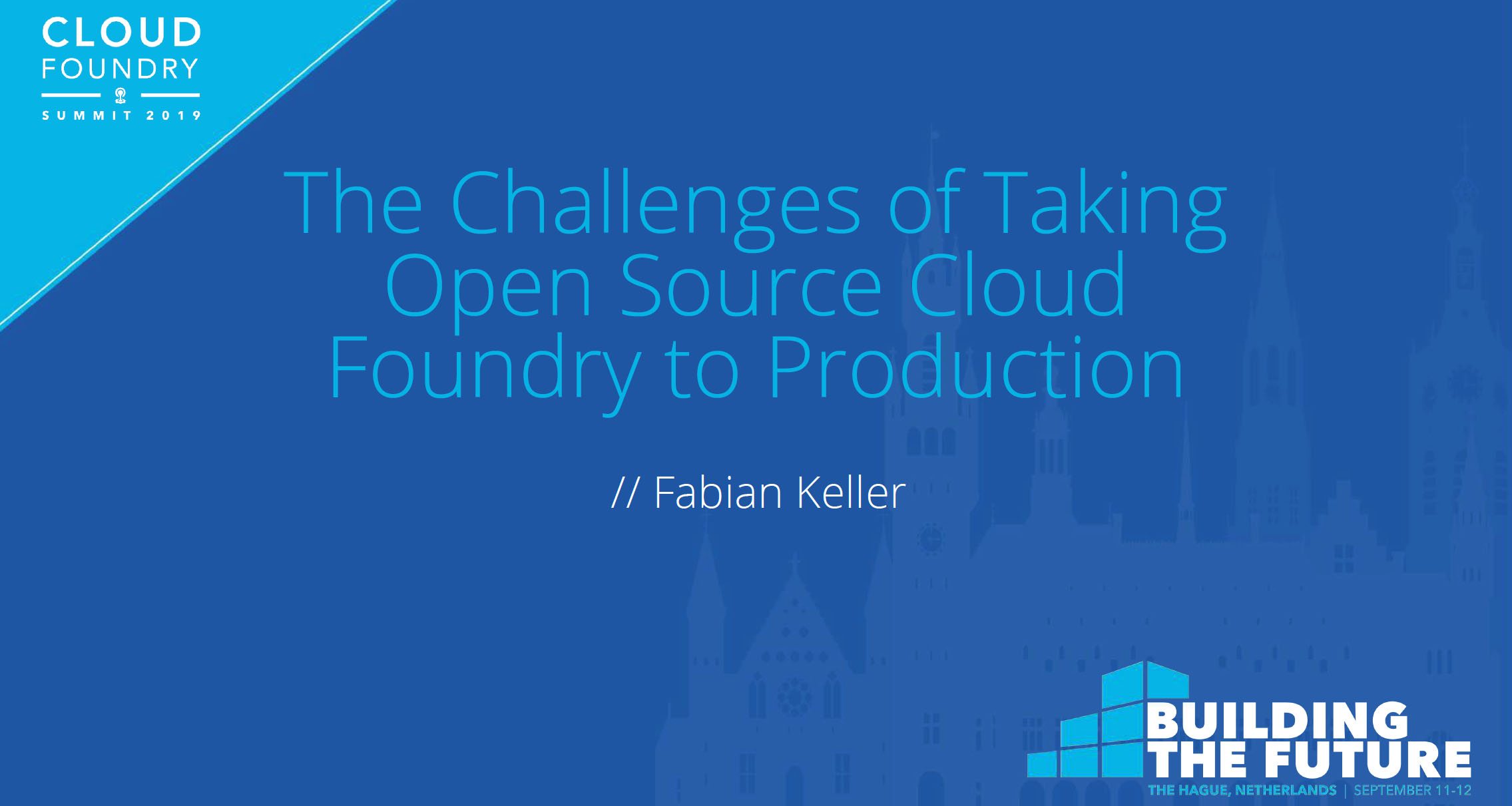 The Challenges of Taking Open Source Cloud Foundry to Production ... The Challenges of Taking Open Source Cloud Foundry to Production ...